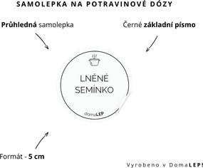 LNĚNÉ SEMÍNKO - omyvatelná samolepka na dózu, výběr rozměrů Ø 5 cm / 5 x 5 cm / 6 x 8 cm | DomaLEP tvar: KOLEČKO, barva: PRŮHLEDNÁ - ČERNÉ písmo, velikost: Ø 5 cm - základní písmo