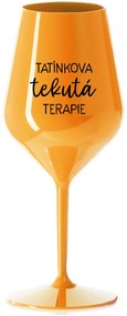 TATÍNKOVA TEKUTÁ TERAPIE - oranžová nerozbitná sklenice na víno 470 ml