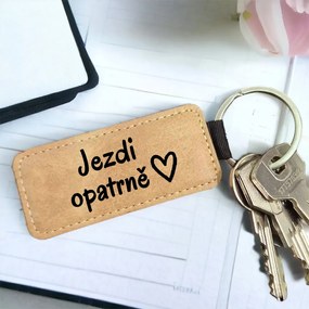Ahome CZ Krásná kožená klíčenka - Jezdi opatrně
