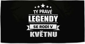 Sablio Ručník Ty pravé legendy se rodí v květnu - 70x140 cm