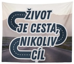 Sablio Deka Život je cesta, nikoliv cíl: 150x120 cm