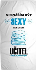 Sablio Ručník Nesnáším být sexy, ale jsem učitel - 70x140 cm