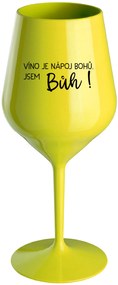 VÍNO JE NÁPOJ BOHŮ. JSEM BŮH! - žlutá nerozbitná sklenice na víno 470 ml