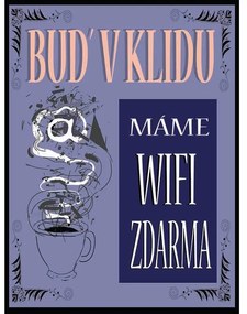 Cedule Buď v klidu máme wifi zdarma