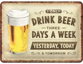 Plechová cedule Drink Beer Three Days