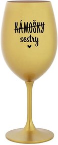 KÁMOŠKY - SESTRY - zlatá sklenice na víno 350 ml