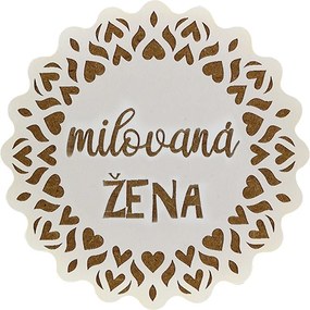 AMADEA Dřevěný podtácek kulatý text "milovaná žena", průměr 10,5 cm, český výrobek