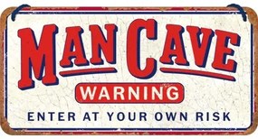 Postershop Závesná cedule: Man Cave (Enter at Your Own Risk) - 20x10 cm