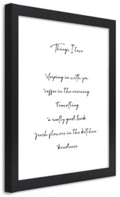 Gario Plakát The things I love Barva rámu: Černá, Rozměry: 60 x 90 cm