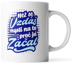 Sablio Hrnek Než se vzdáš, mysli na to, proč jsi začal: 330 ml