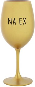 NA EX - zlatá sklenice na víno 350 ml