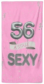 Osuška Stále sexy – růžová (věk: 56, Velikost osušky: 70x140cm)