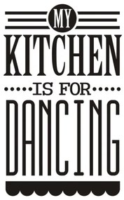 Samolepka na zeď Kitchen is for dancing, nálepka na stěnu (12235)