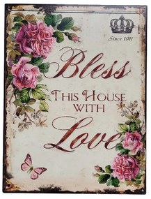 Nástěnná kovová cedule Bless this house with Love - 25*33 cm