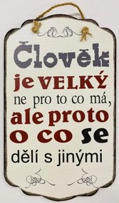 Bondecor Dřevěná dekorace "Člověk je velký ne proto co má,..." 24x40cm Jazyk: SK
