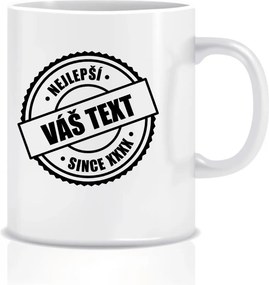 Personalizovaný klasický bílý hrníček 300 ml - nejlepší xx SINCE xx
