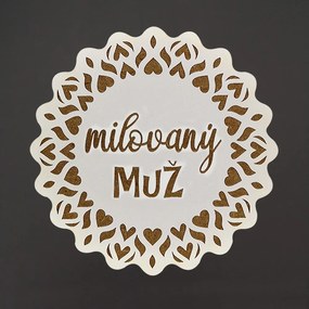 AMADEA Dřevěný podtácek kulatý text "milovaný muž",  průměr 10,5 cm, český výrobek