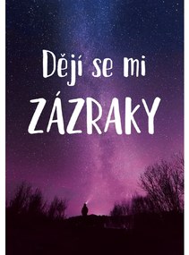 Plakát - Dějí se mi zázraky FeelHappy.cz Velikost plakátu: A2 (42 x 59,7 cm)