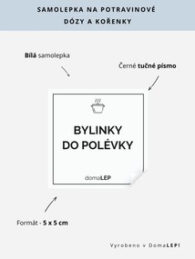 Samolepka na kořenky BYLINKY DO POLÉVKY bílá 5 × 5 cm tučné písmo