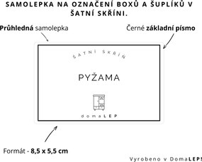 PYŽAMA - Samolepka na šuplíky a boxy do šatní skříně, 8,5 x 5,5 cm - DomaLEP varianta: SAMOLEPKA, barva: BÍLÁ - ČERNÉ písmo, velikost: š. 8,5 cm x v. 5,5 cm - tučné písmo