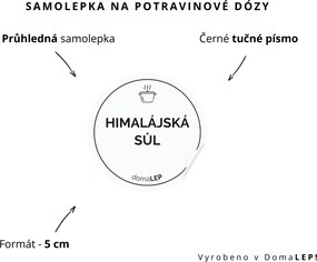 HIMALÁJSKÁ SŮL - omyvatelná samolepka na dózu, výběr rozměrů Ø 5 cm / 5 x 5 cm / 6 x 8 cm | DomaLEP tvar: KOLEČKO, barva: PRŮHLEDNÁ - ČERNÉ písmo, velikost: Ø 5 cm - tučné písmo