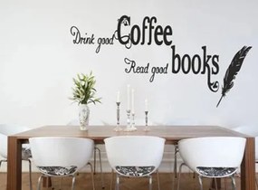 Samolepka na zeď s textem DRINK GOOD COFFEE, READ GOOD BOOKS 60 x 120 cm