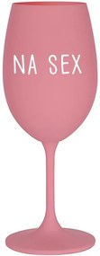 NA SEX - růžová sklenice na víno 350 ml