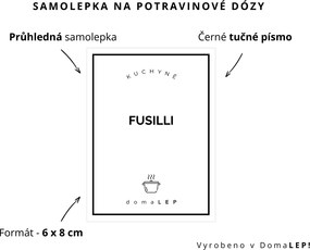 FUSILLI - omyvatelná samolepka na dózu, výběr rozměrů Ø 5 cm / 5 x 5 cm / 6 x 8 cm | DomaLEP tvar: OBDÉLNÍK, barva: PRŮHLEDNÁ - ČERNÉ písmo, velikost: š. 6 cm x v. 8 cm - tučné písmo