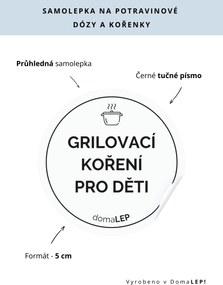 Samolepka na kořenky GRILOVACÍ KOŘENÍ PRO DĚTI průhledná 5 cm tučné písmo