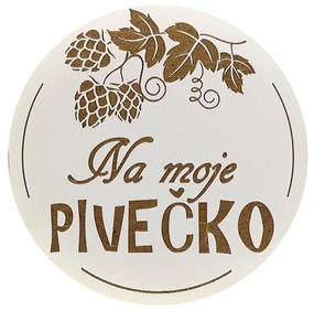 AMADEA Dřevěný podtácek kulatý Pivo text "na moje pivečko", průměr 10,5 cm, český výrobek