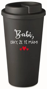 BABI, DÍKY, ŽE TĚ MÁM! - černý termohrnek 475 ml