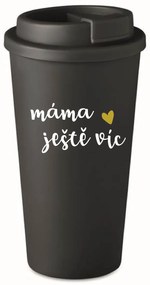 MÁMA JEŠTĚ VÍC - černý termohrnek 475 ml