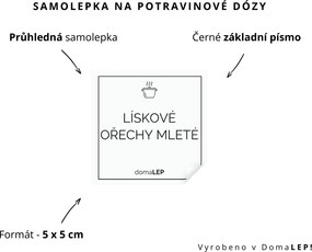 LÍSKOVÉ OŘECHY MLETÉ - omyvatelná samolepka na dózu, výběr rozměrů Ø 5 cm / 5 x 5 cm / 6 x 8 cm | DomaLEP tvar: ČTVEREC, barva: PRŮHLEDNÁ - ČERNÉ písmo, velikost: š. 5 cm x v. 5 cm - základní písmo
