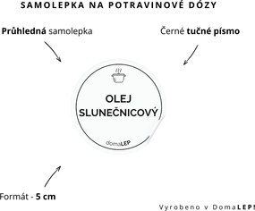 OLEJ SLUNEČNICOVÝ - omyvatelná samolepka na dózu, výběr rozměrů Ø 5 cm / 5 x 5 cm / 6 x 8 cm | DomaLEP tvar: KOLEČKO, barva: PRŮHLEDNÁ - ČERNÉ písmo, velikost: Ø 5 cm - tučné písmo