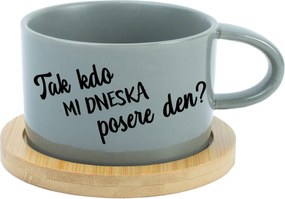 TAK KDO MI DNESKA POSERE DEN? - šedý hrníček makronka 200 ml