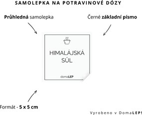 HIMALÁJSKÁ SŮL - omyvatelná samolepka na dózu, výběr rozměrů Ø 5 cm / 5 x 5 cm / 6 x 8 cm | DomaLEP tvar: ČTVEREC, barva: PRŮHLEDNÁ - ČERNÉ písmo, velikost: š. 5 cm x v. 5 cm - základní písmo