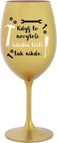 Personalizovaná sklenice - když to nezvládne … tak nikdo