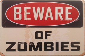 Plechová cedule Beware of Zombies Velikost: A4 (30 x 20 cm)
