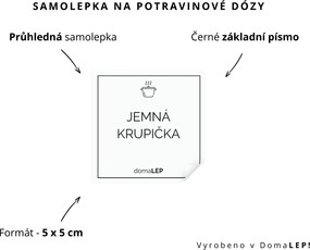 JEMNÁ KRUPIČKA - omyvatelná samolepka na dózu, výběr rozměrů Ø 5 cm / 5 x 5 cm / 6 x 8 cm | DomaLEP tvar: OBDÉLNÍK, barva: PRŮHLEDNÁ - ČERNÉ písmo, velikost: š. 6 cm x v. 8 cm - tučné písmo
