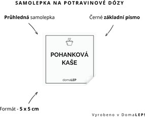 POHANKOVÁ KAŠE - omyvatelná samolepka na dózu, výběr rozměrů Ø 5 cm / 5 x 5 cm / 6 x 8 cm | DomaLEP tvar: ČTVEREC, barva: PRŮHLEDNÁ - ČERNÉ písmo, velikost: š. 5 cm x v. 5 cm - tučné písmo