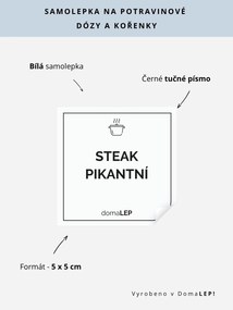 Samolepka na kořenky STEAK PIKANTNÍ bílá 5 × 5 cm tučné písmo