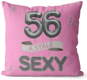 Polštář Stále sexy – růžový (Velikost: 55 x 55 cm, věk: 56)