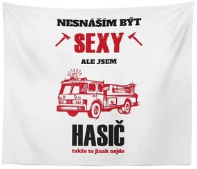 Sablio Deka Nesnáším být sexy, ale jsem hasič: 150x120 cm
