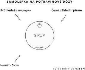 SIRUP - omyvatelná samolepka na dózu, výběr rozměrů Ø 5 cm / 5 x 5 cm / 6 x 8 cm | DomaLEP tvar: KOLEČKO, barva: PRŮHLEDNÁ - ČERNÉ písmo, velikost: Ø 5 cm - základní písmo