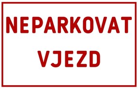 Plechová cedulka Neparkovat vjezd