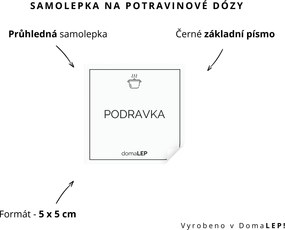 PODRAVKA - omyvatelná samolepka na dózu, výběr rozměrů Ø 5 cm / 5 x 5 cm / 6 x 8 cm | DomaLEP tvar: ČTVEREC, barva: PRŮHLEDNÁ - ČERNÉ písmo, velikost: š. 5 cm x v. 5 cm - základní písmo