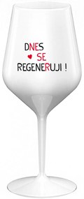 DNES SE REGENERUJI! - bílá nerozbitná sklenice na víno 470 ml