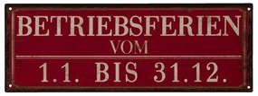 Nástěnná kovová cedule Betriebferien - 36*13 cm