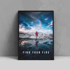 Pixada Find Your Fire - motivační obraz Velikost: B2 - 50x70 cm, Volba rámu: s černým rámem