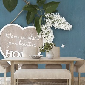 Tapeta Home is where your heart is cm - 150x100 cm